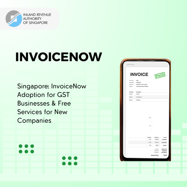 Singapore: InvoiceNow Adoption for GST Businesses & Free Services for ...